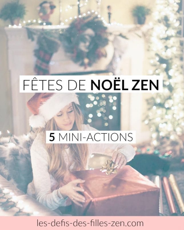 Fêtes de noël zen : 5 mini-actions ! - Les defis des filles zen