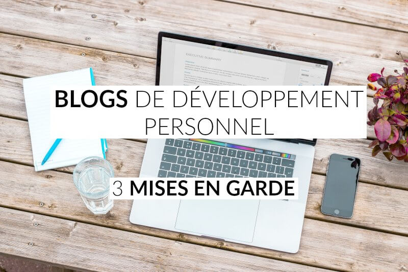 Blog de développement personnel : les pièges à éviter - Les defis des ...