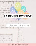 Pensée Positive | 7 Clés Pour Changer Votre Regard Sur La Vie