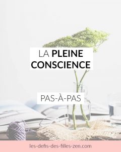 Découvrir La Pleine Conscience | Ou l'Art d'Être Vraiment Là