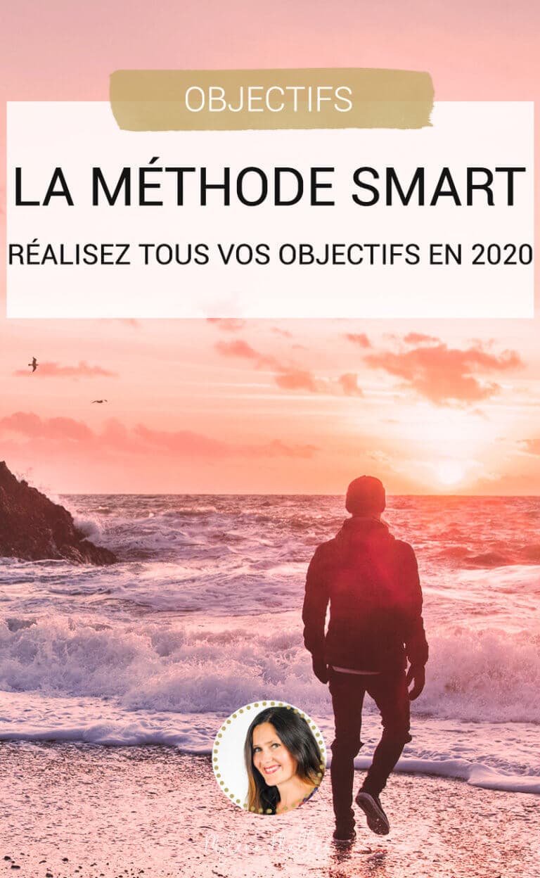 La Méthode SMART | Ou Comment Accomplir Enfin Ses Objectifs