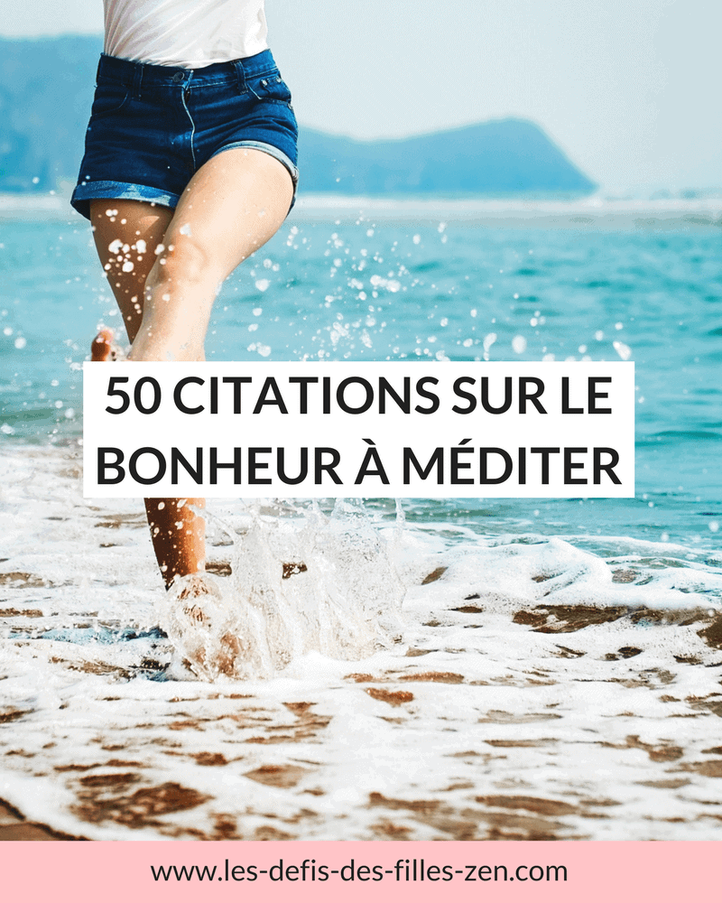 50 citations sur le bonheur à méditer - Les defis des filles zen