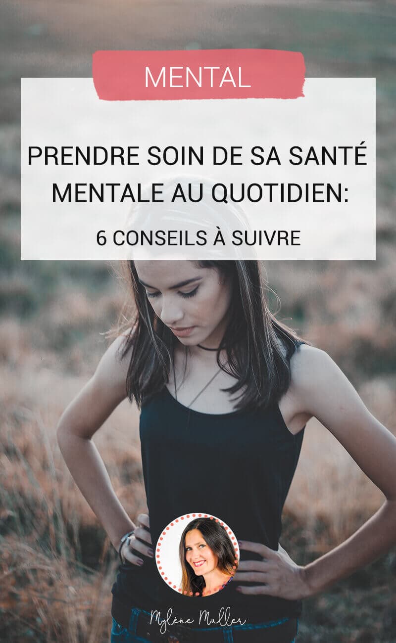 Comment Prendre Soin De Sa Santé Mentale ? | 6 Clés Puissantes