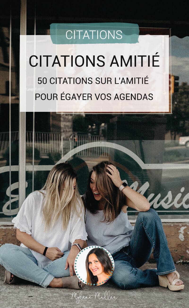 50 citations sur l’amitié pour égayer vos agendas - Les defis des ...