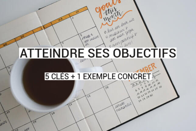 Atteindre Ses Objectifs 5 Clés 1 Exemple Concret