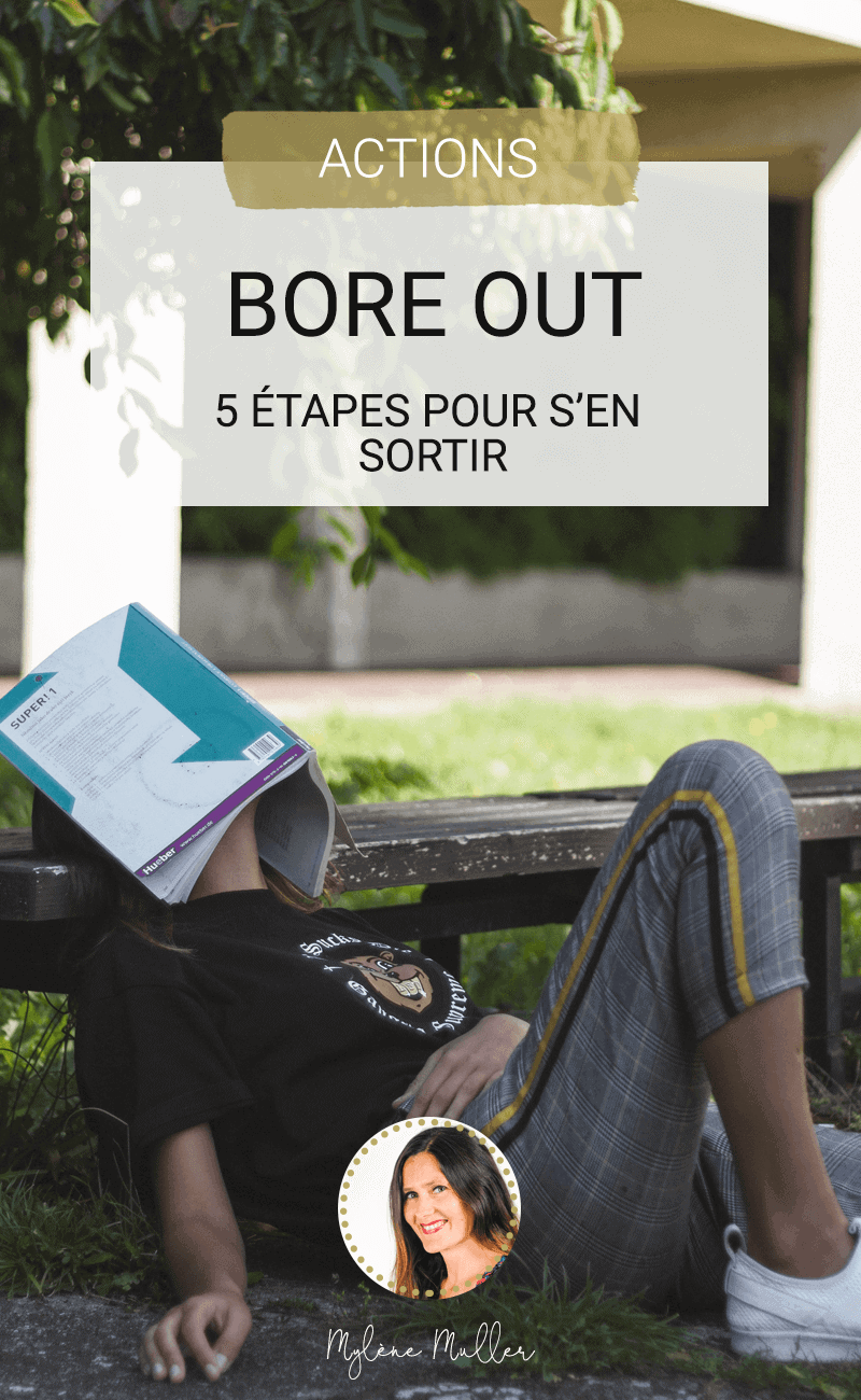 Bore out : 5 étapes pour s’en sortir - Les defis des filles zen