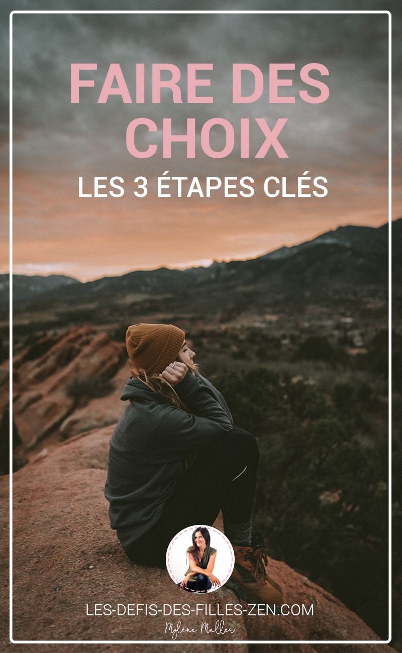 Faire des choix : les 3 étapes clés - Les defis des filles zen