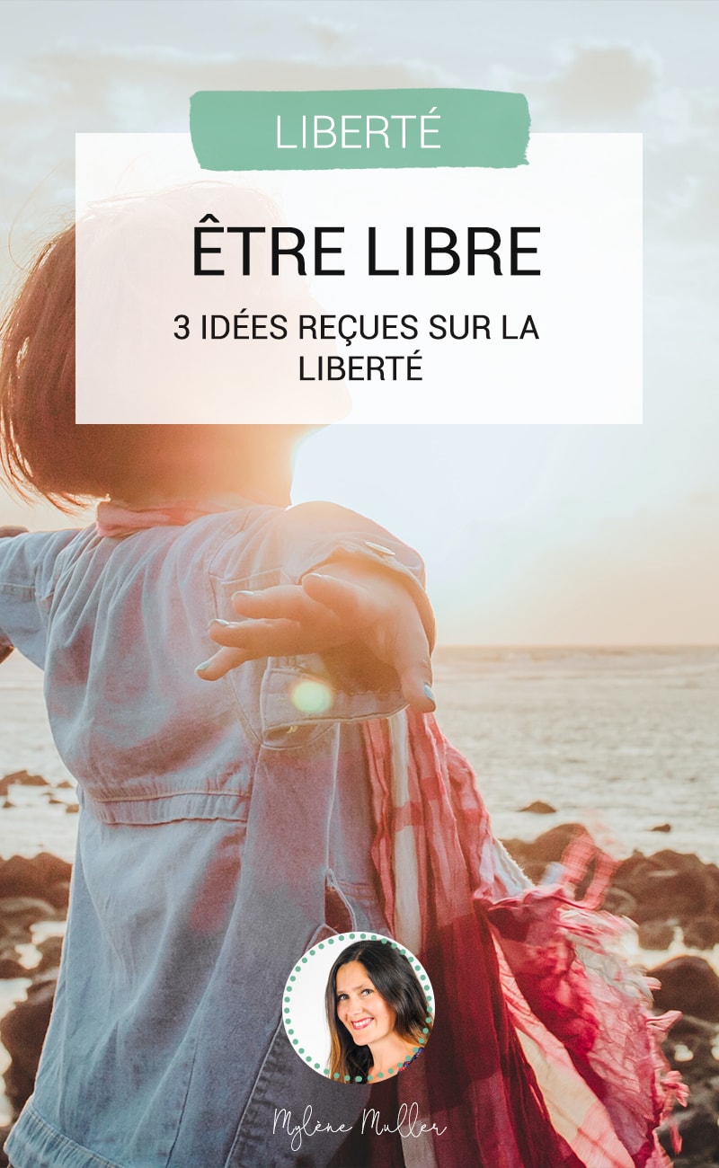 Être Libre, Vraiment | Guide Pour Enfin Vivre Votre Propre Vie