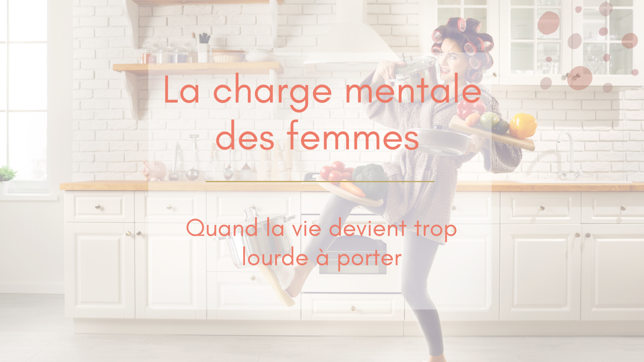 La Charge Mentale des Femmes | 4 Clés pour s’en Libérer